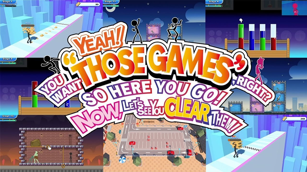 Το YEAH! YOU WANT “THOSE GAMES,” RIGHT? SO HERE YOU GO! NOW, LET’S SEE YOU CLEAR THEM ...